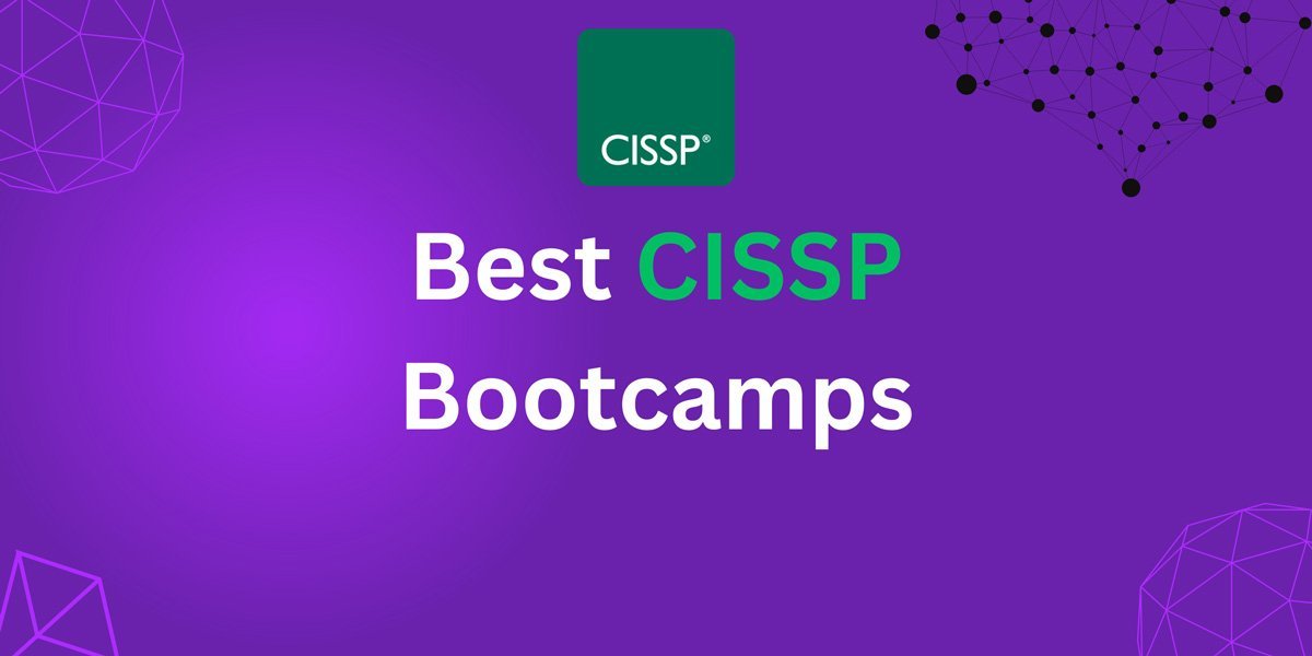 The 5 Best Cissp Bootcamps For Cybersecurity Professionals